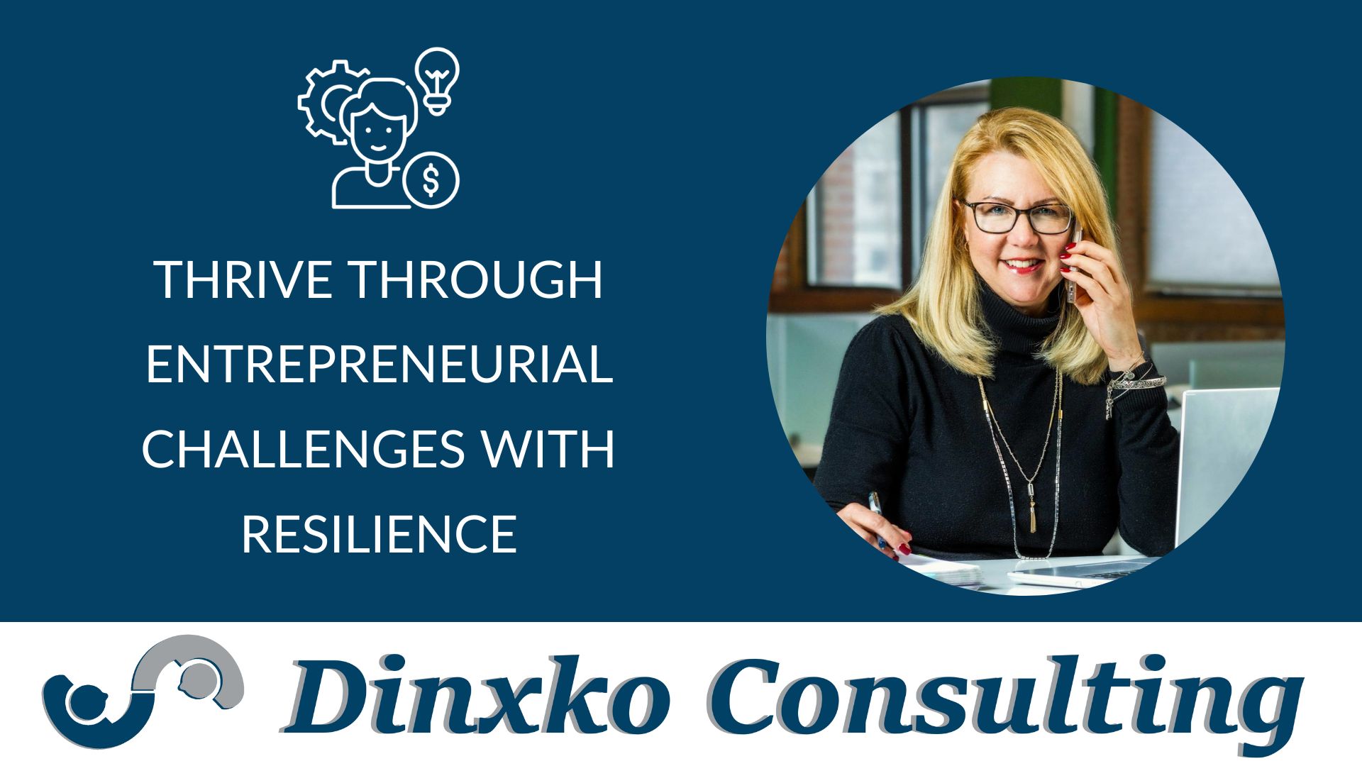 How To Thrive Through Entrepreneurial Challenges with Resilience